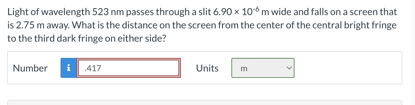 Solved Light of wavelength 523 nm passes through a slit | Chegg.com