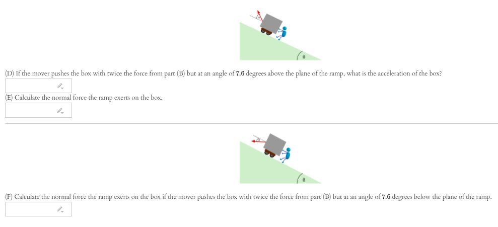 Solved A mover is pushing a 108kg box up a ramp. The ramp is | Chegg.com