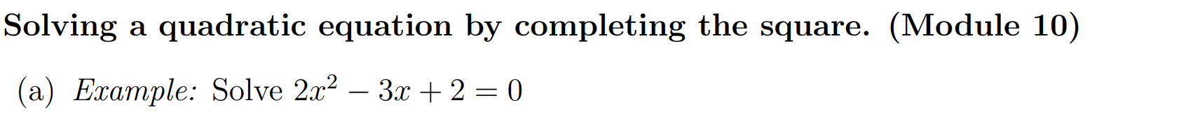 Solved Solving a quadratic equation by completing the | Chegg.com