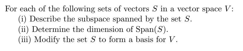 Solved For each of the following sets of vectors S in a | Chegg.com