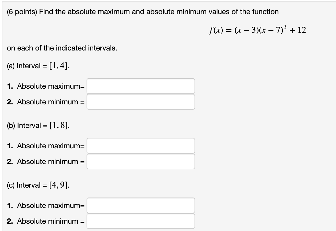 Solved (6 points) Find the absolute maximum and absolute | Chegg.com Solved (6 points) Find the absolute maximum and absolute | Chegg.com