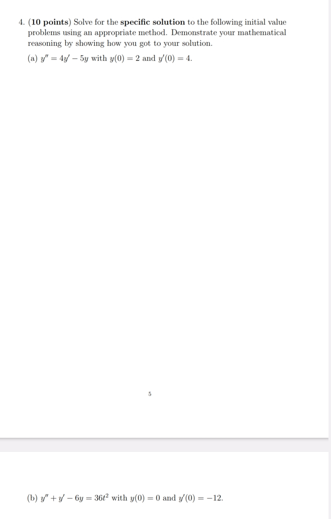 Solved 4. (10 points) Solve for the specific solution to the | Chegg.com