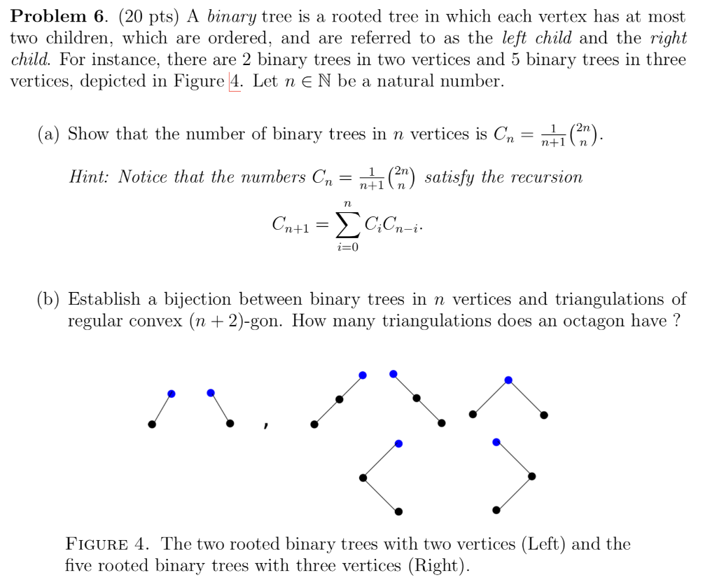 Problem 6. (20 pts) A binary tree is a rooted tree in | Chegg.com