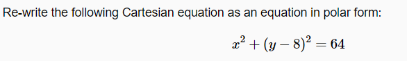 Solved Re-write the following Cartesian equation as an | Chegg.com