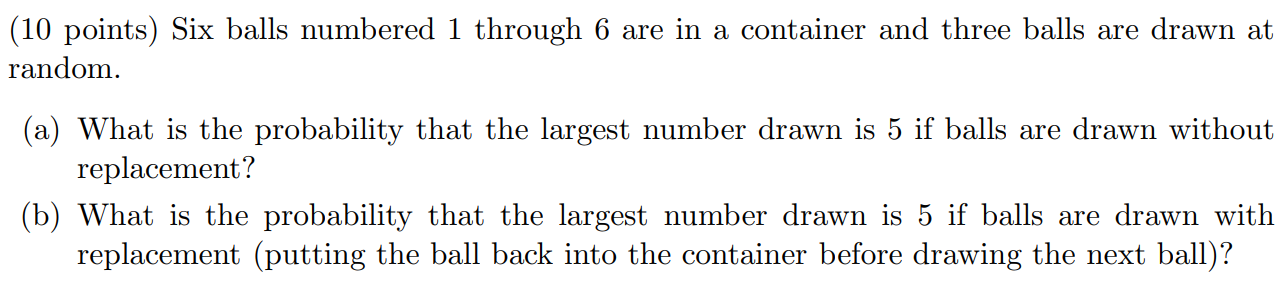 Solved (10 points) Six balls numbered 1 through 6 are in a | Chegg.com Solved (10 points) Six balls numbered 1 through 6 are in a | Chegg.com