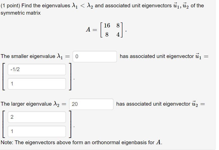 Solved (1 point) Find the eigenvalues 11