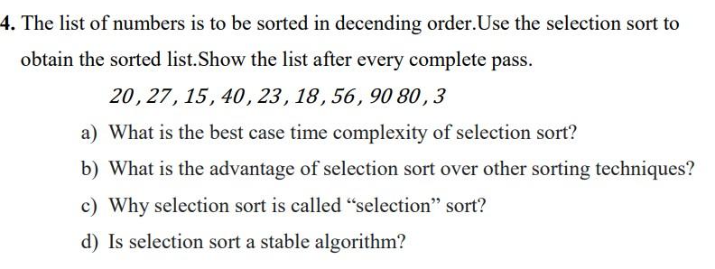 Solved The list of numbers is to be sorted in decending | Chegg.com