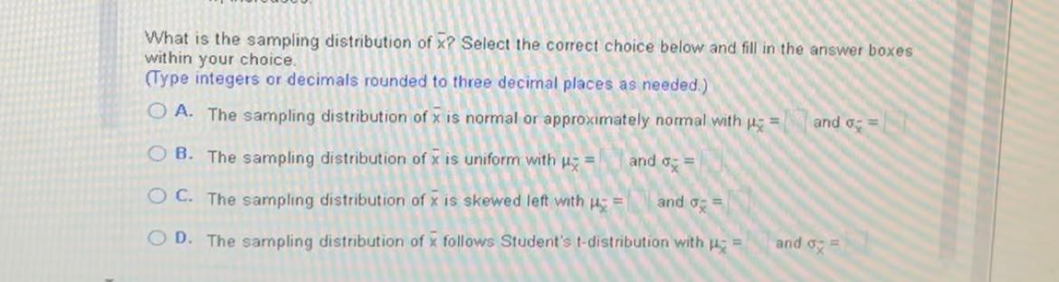 Solved What is the sampling distribution of xˉ ? Select the | Chegg.com