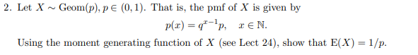 Solved 2. Let X Geom(p), p (0,1). That is, the pmf of X is | Chegg.com
