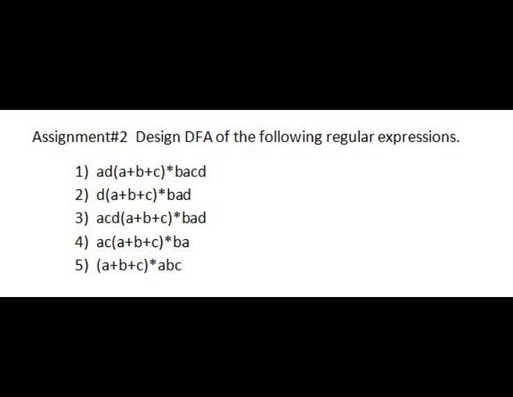 Solved Assignment#2 Design DFA of the following regular | Chegg.com