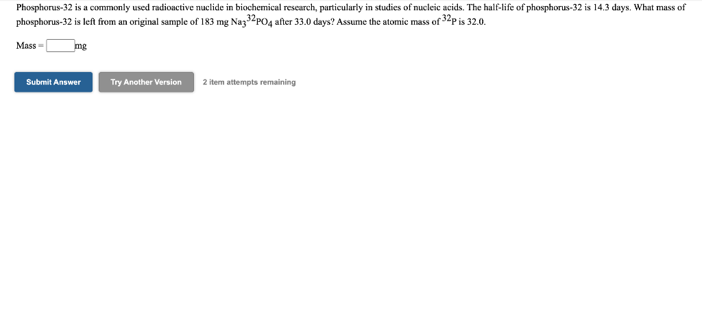 Solved Phosphorus-32 is a commonly used radioactive nuclide | Chegg.com