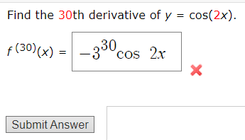 Solved Find the 30 th derivative of y=cos(2x). | Chegg.com