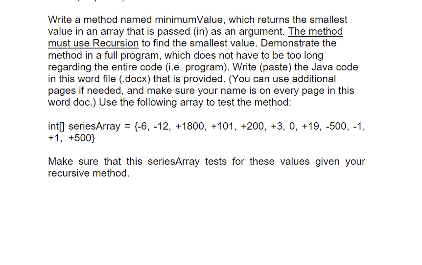 Solved Write a method named minimumValue, which returns the | Chegg.com