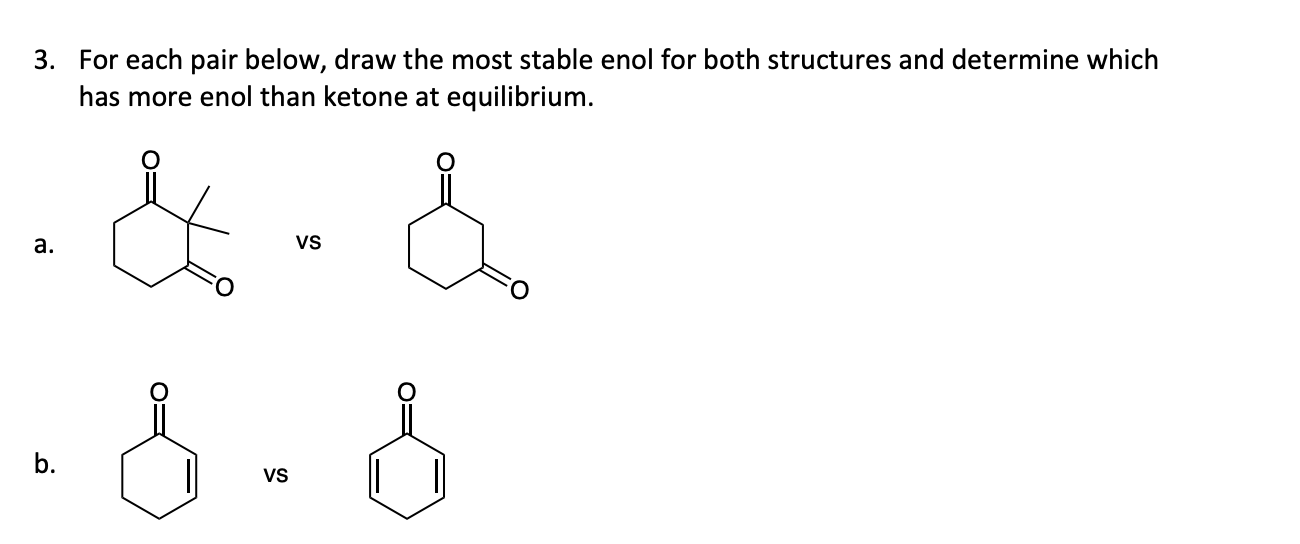 Solved For each pair below, draw the most stable enol for | Chegg.com