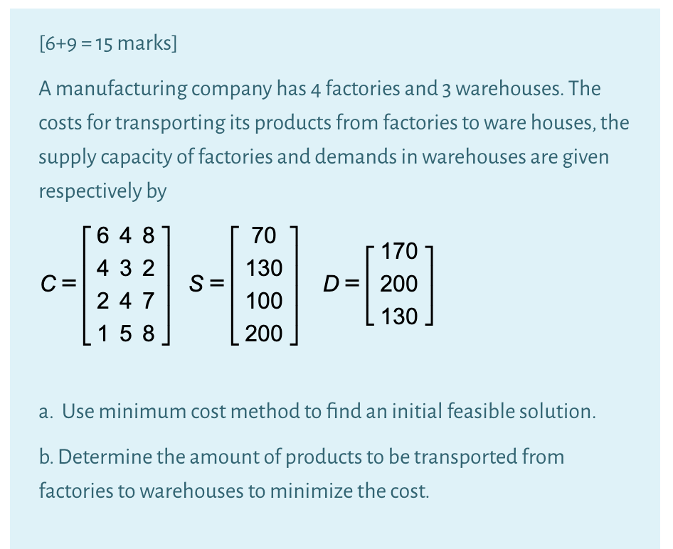 Solved [6+9 = 15 marks] A manufacturing company has 4 | Chegg.com