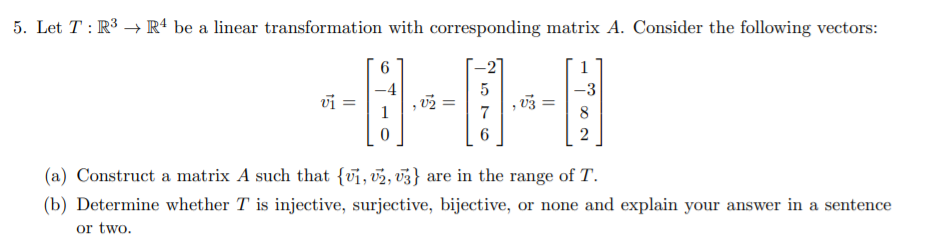 Solved 5. Let T:R3 R4 be a linear transformation with | Chegg.com