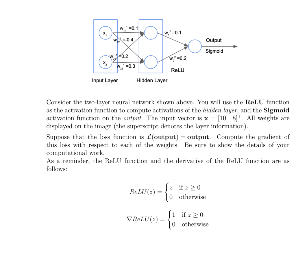 W' =0.1 X W,=0.1 WN =-0.4 Output Sigmoid W? =0.2 | Chegg.com