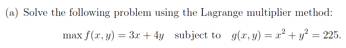 Solved (a) ﻿Solve the following problem using the Lagrange | Chegg.com