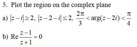 Solved TT 5. Plot the region on the complex plane 2π a) |- - | Chegg.com