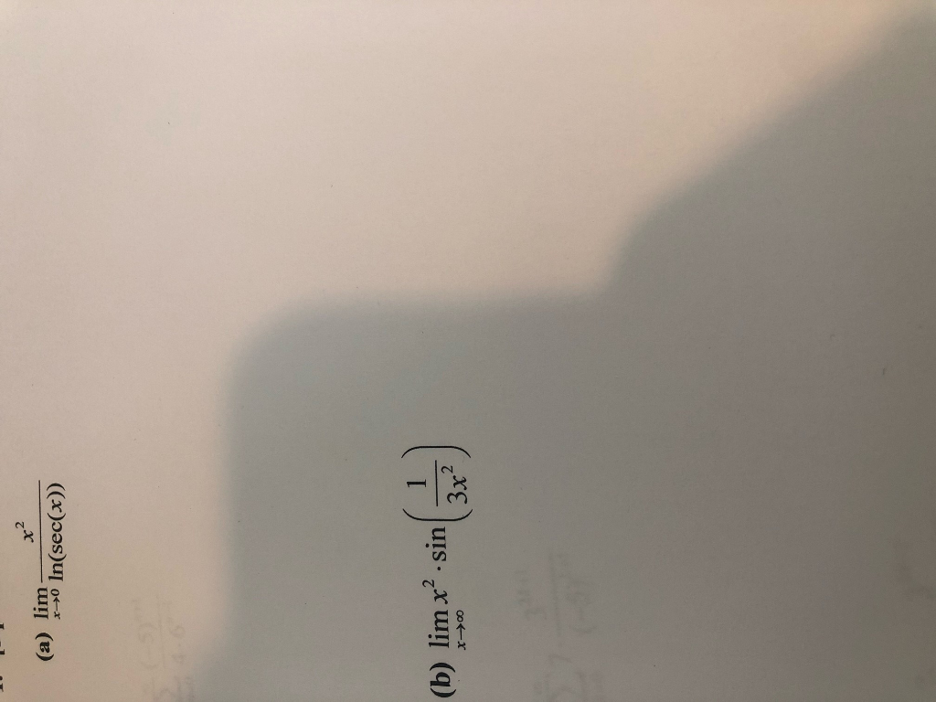 Solved (a) lim x>0 In(sec(x)) (b) lim x2.sin x->00 | Chegg.com