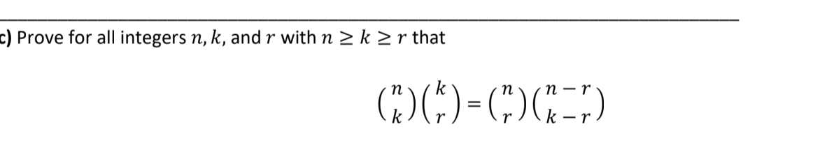 Solved c) Prove for all integers n, k, and r with n > k >r | Chegg.com