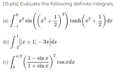 Solved [15 pts] Evaluate the following definite integrals. | Chegg.com