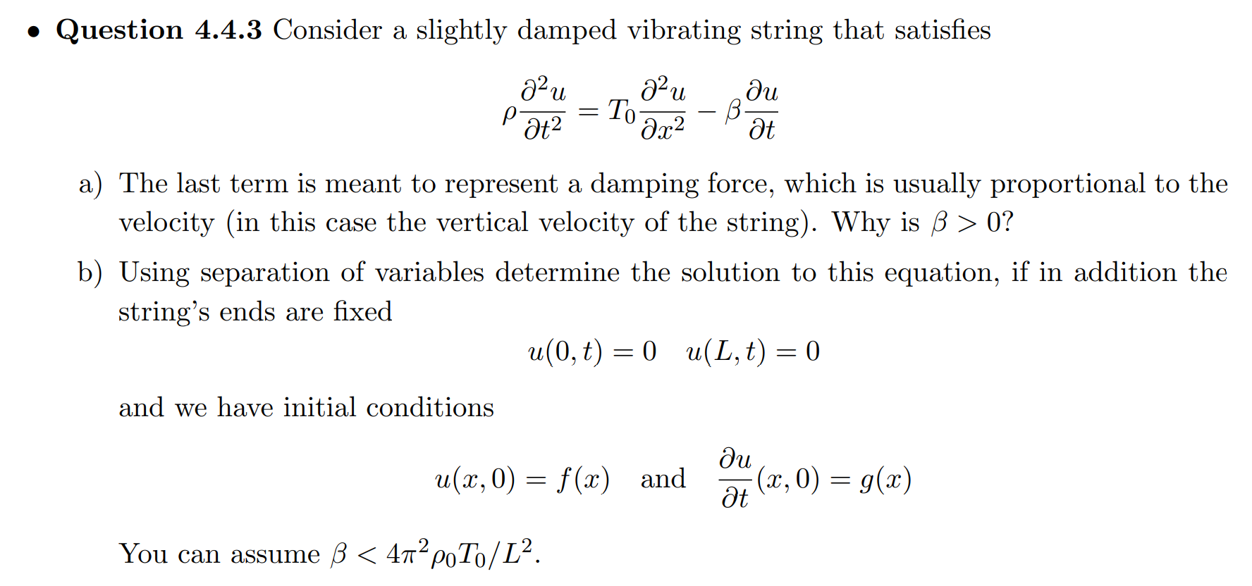 Solved • Question 4.4.3 Consider a slightly damped vibrating | Chegg.com