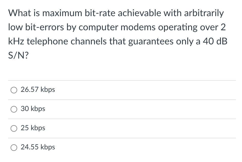 Solved What is maximum bit-rate achievable with arbitrarily | Chegg.com