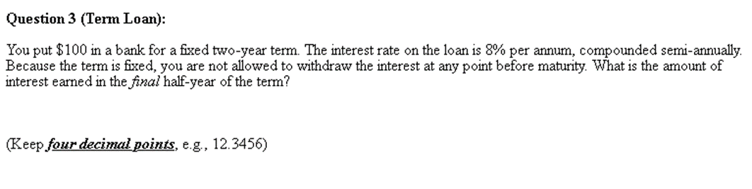 Solved You put $100 in a bank for a fixed two-year term. The | Chegg.com