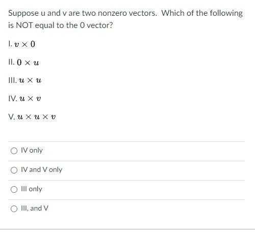Solved Suppose u and v are two nonzero vectors. Which of the | Chegg.com