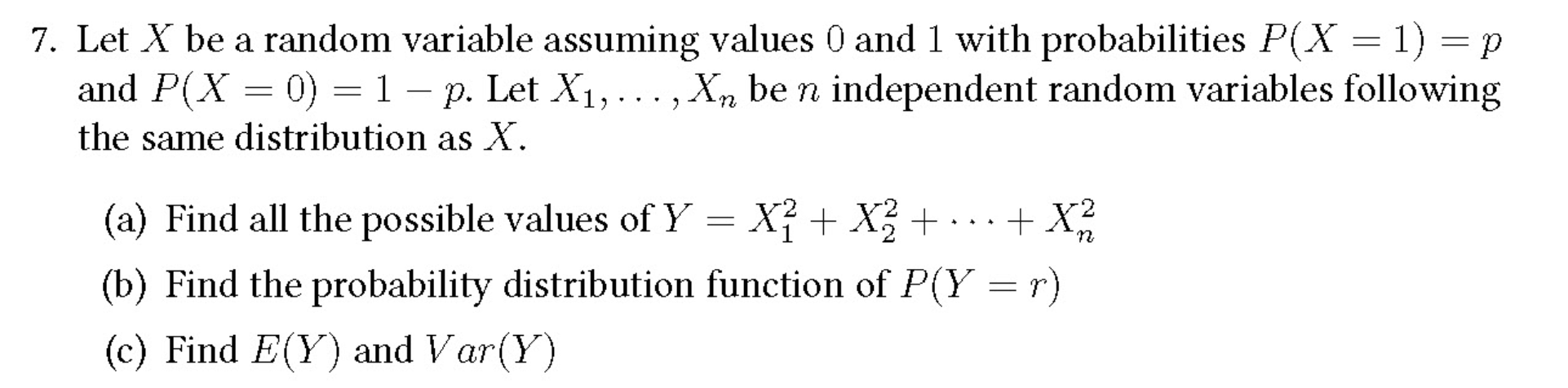 Solved 7. Let X be a random variable assuming values 0 and 1 | Chegg.com