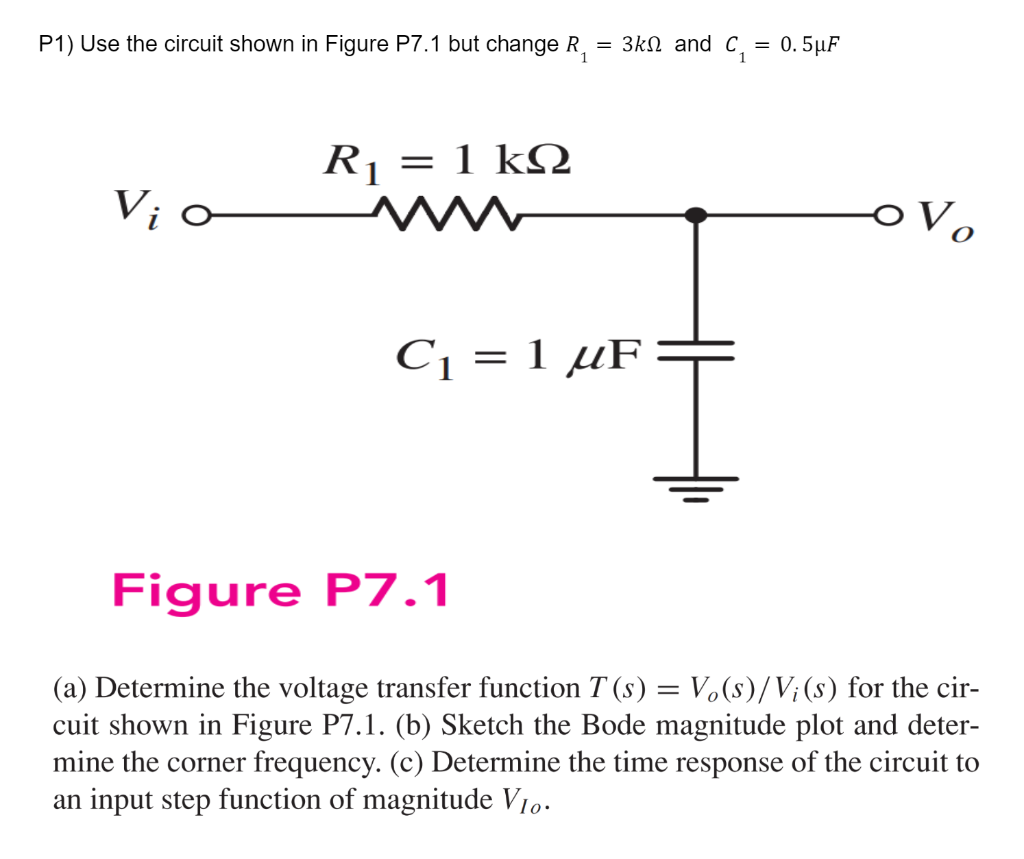 Solved P1) Use the circuit shown in Figure P7.1 but change | Chegg.com