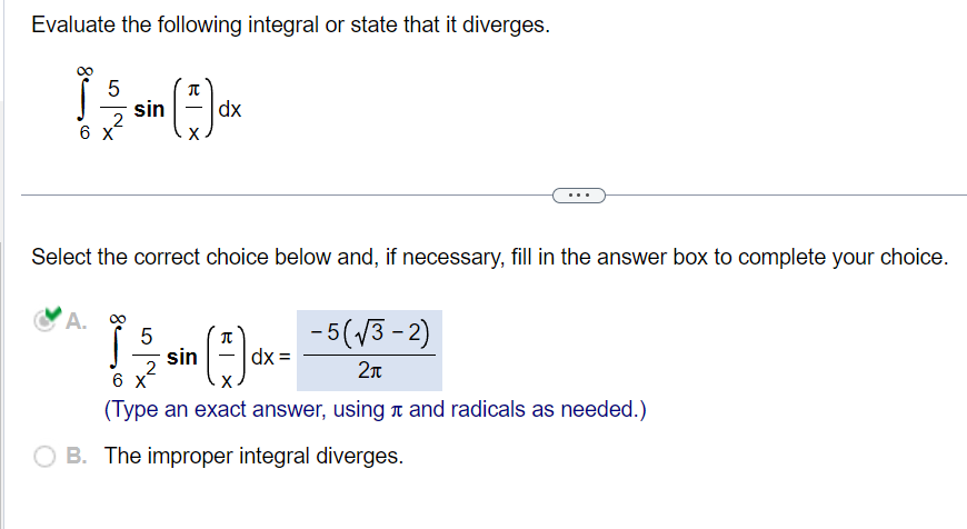 Solved Evaluate the following integral or state that it | Chegg.com