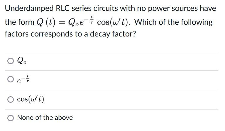 Solved Underdamped RLC series circuits with no power sources | Chegg.com