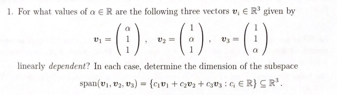 Solved For what values of alpha inR are the following three | Chegg.com