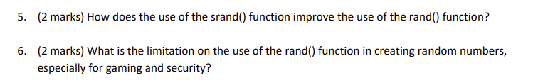 Solved 5. (2 marks) How does the use of the srand() function | Chegg.com