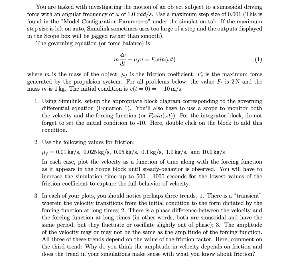 Solved You are tasked with investigating the motion of an | Chegg.com