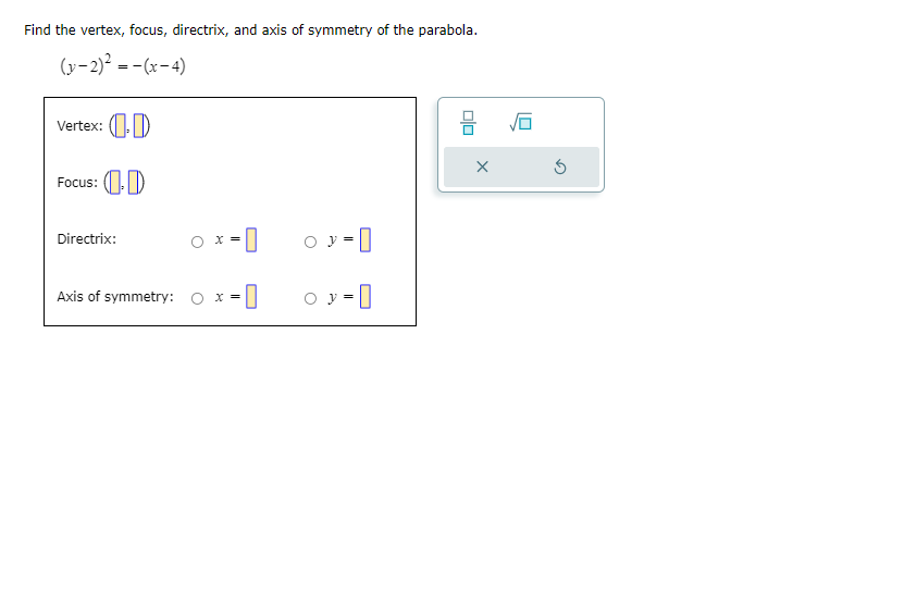 Solved Find the vertex, focus, directrix, and axis of | Chegg.com Solved Find the vertex, focus, directrix, and axis of | Chegg.com