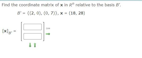 Solved Find the coordinate matrix of x in Rh relative to the | Chegg.com