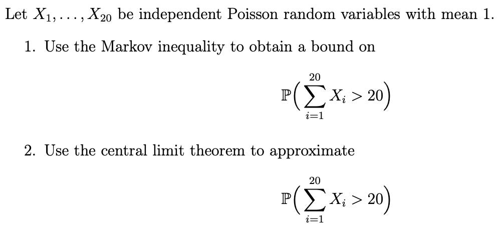 Solved Let X1,…,X20 be independent Poisson random variables | Chegg.com