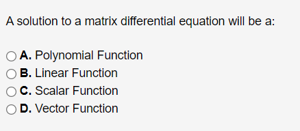 Solved A solution to a matrix differential equation will be | Chegg.com