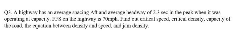 Solved A= 128 ft B=38 mph C=108 veh/min X=58 mph Y=4.8 % | Chegg.com