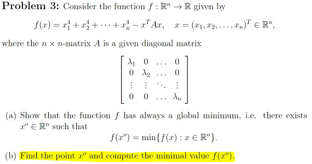 Solved Find the global minimum of the function f: R^n > R | Chegg.com
