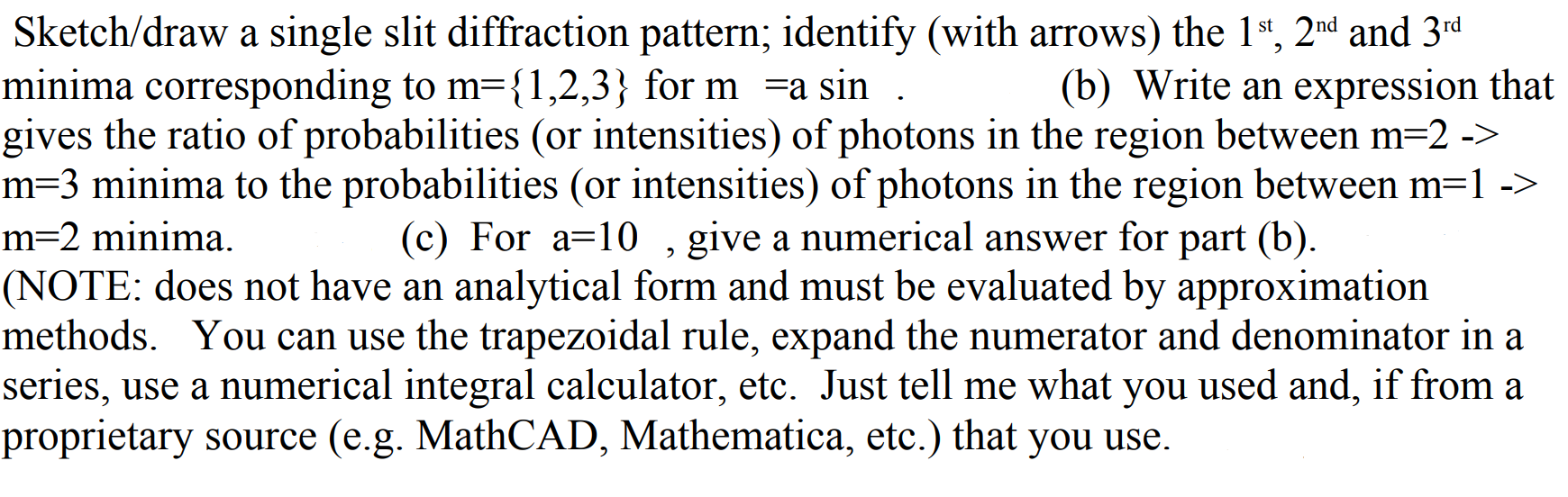 Sketch/draw a single slit diffraction pattern; | Chegg.com