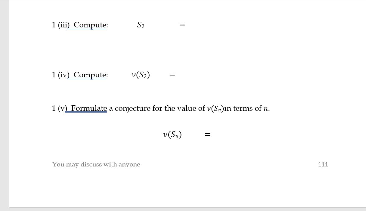 Solved 1 (iii) ﻿Compute:S2,=1 (iv) ﻿Compute: ,v(S2)=v(Sn),= | Chegg.com