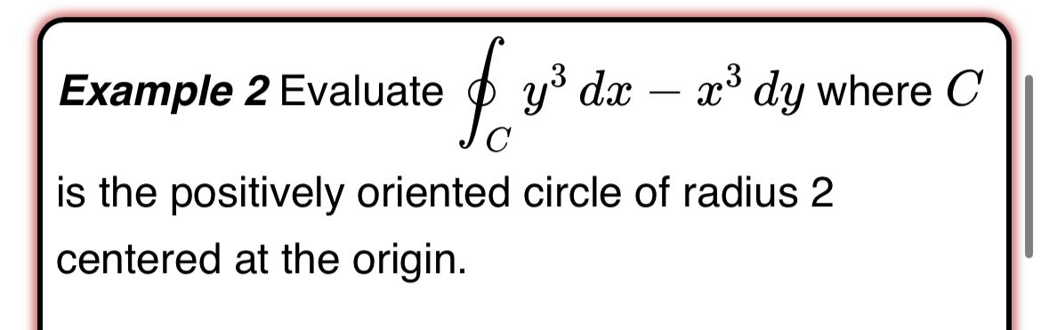 Solved Example 2 ﻿Evaluate o∫C﻿y3dx-x3dy ﻿where Cis the | Chegg.com
