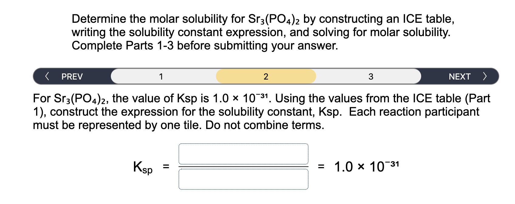 Solved Determine the molar solubility for Sr3(PO4)2 by | Chegg.com