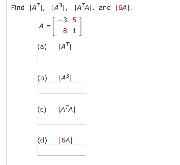 Solved Find |AT|,|A3|,|ATA|, ﻿and | Chegg.com