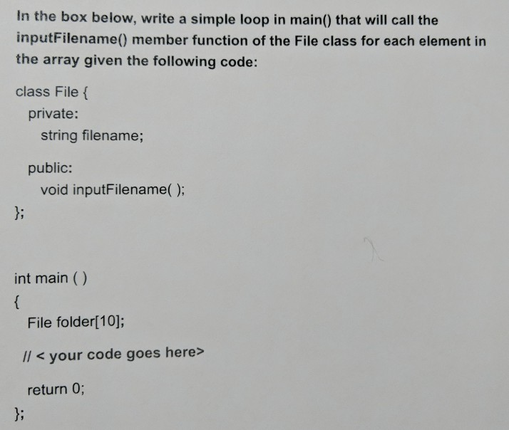 Solved In the box below, write a simple loop in main() that | Chegg.com