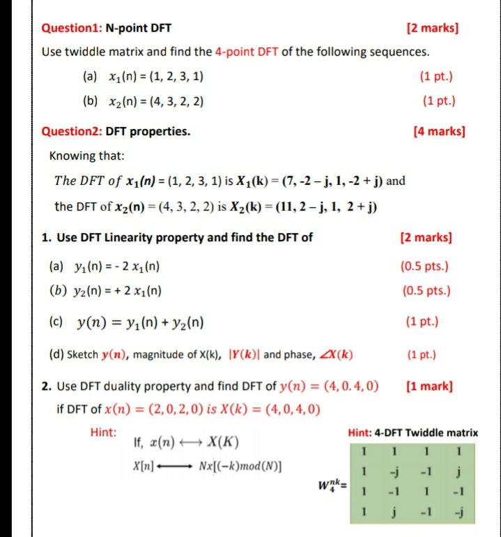 Solved Question1: N-point DFT [2 marks] Use twiddle matrix | Chegg.com